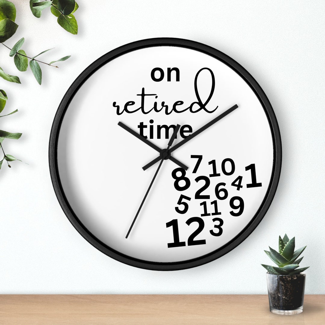 Custom Retirement Wall Clock | on Retired Time Wall Clock for Him ...