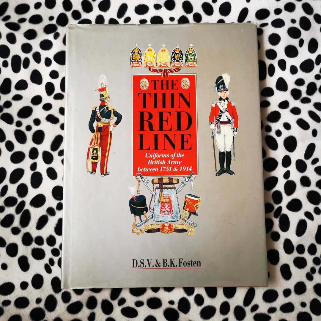 The Thin Red Line: Uniforms of the British Army Between 1751 and 1914 D ...
