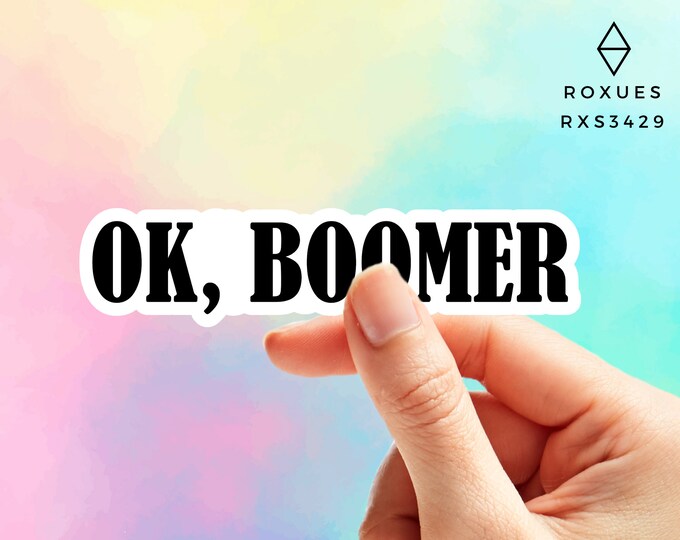 Ok, Boomer Vinyl Decal Meme Sticker Laptop - Etsy