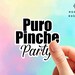Puro Pinche Party Sticker Vinyl Decal Mexican Phrases Latina Mom ...