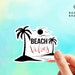 Beach Vibes Sticker, Vinyl Sticker, Laptop Sticker, MacBook Decal ...