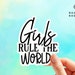Girls Rule the World Sticker Girl Power Decal Women Female Empowerment ...