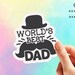 Worlds Best Dad Sticker Funny Saying Phrases Sticker Father's Day ...