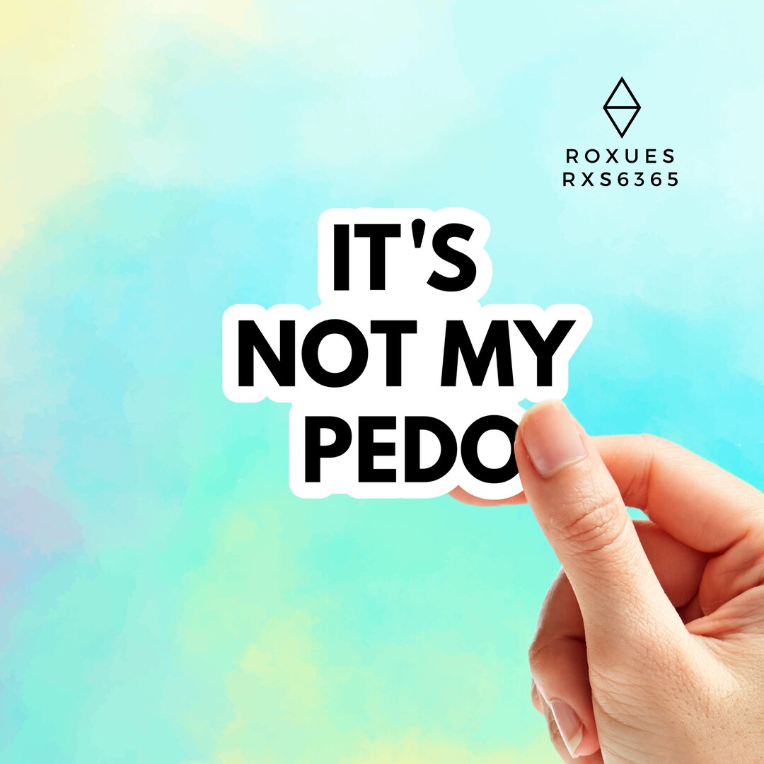 It's Not My Pedo Sticker, Mexican Sticker, No Mames, Mexico Sticker ...