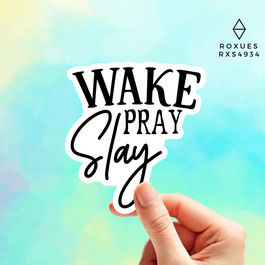 Wake Pray Slay Sticker, Vinyl Sticker, Laptop Sticker, MacBook Decal ...