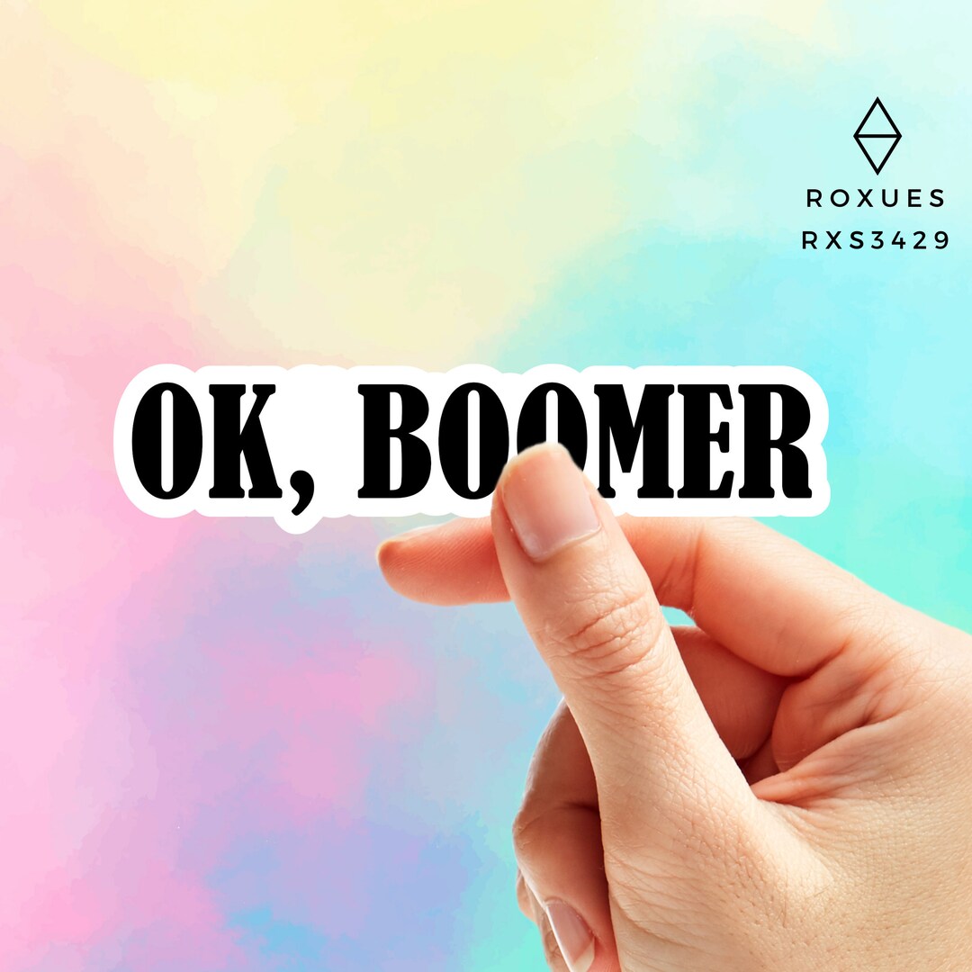Ok, Boomer Vinyl Decal Meme Sticker Laptop - Etsy