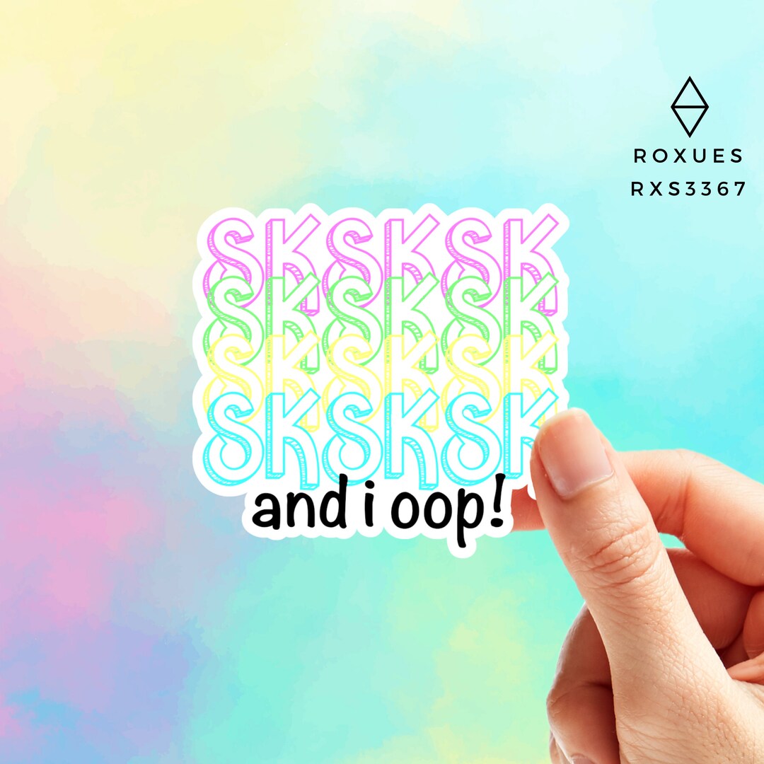 Sksksk and I Oop! Sticker, VSCO Girl Sticker, Water Bottle Sticker ...