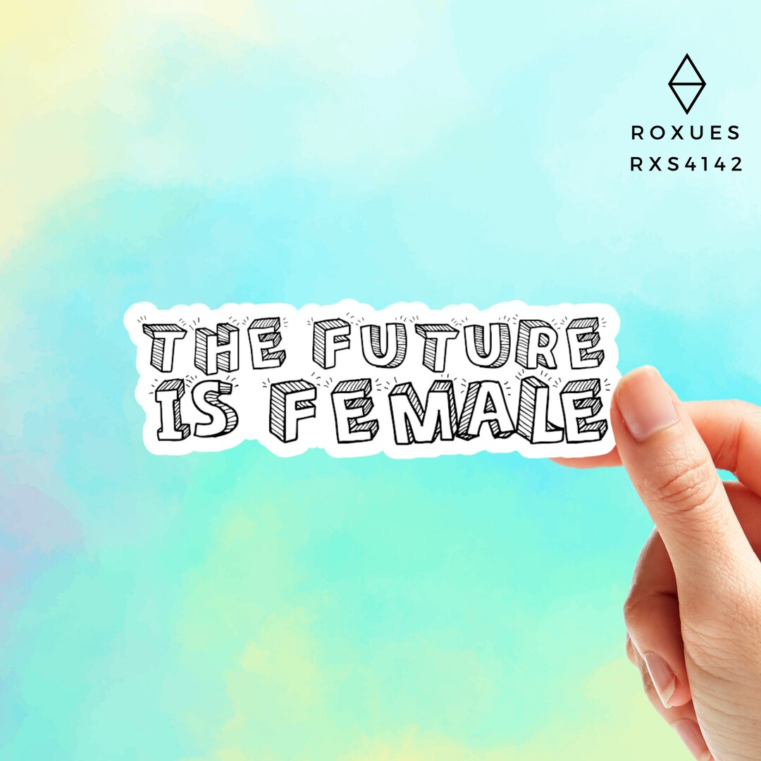 The Future is Female Sticker Quote Sticker Vinyl Sticker Laptop Sticker ...