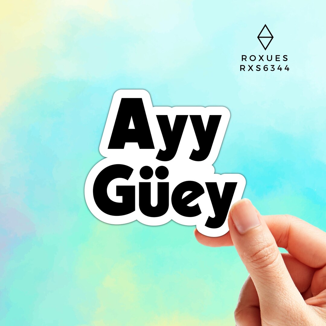Ay Guey Sticker, Mexican Sticker, Mexico, Mexico Sticker, Stickers for ...