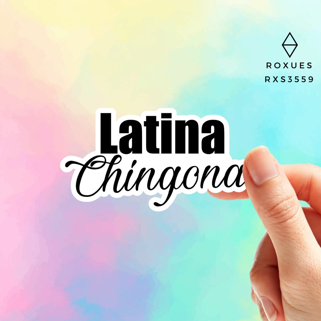 Latina Chingona Sticker Vinyl Decal Mexican Phrases Latina Mom MacBook ...