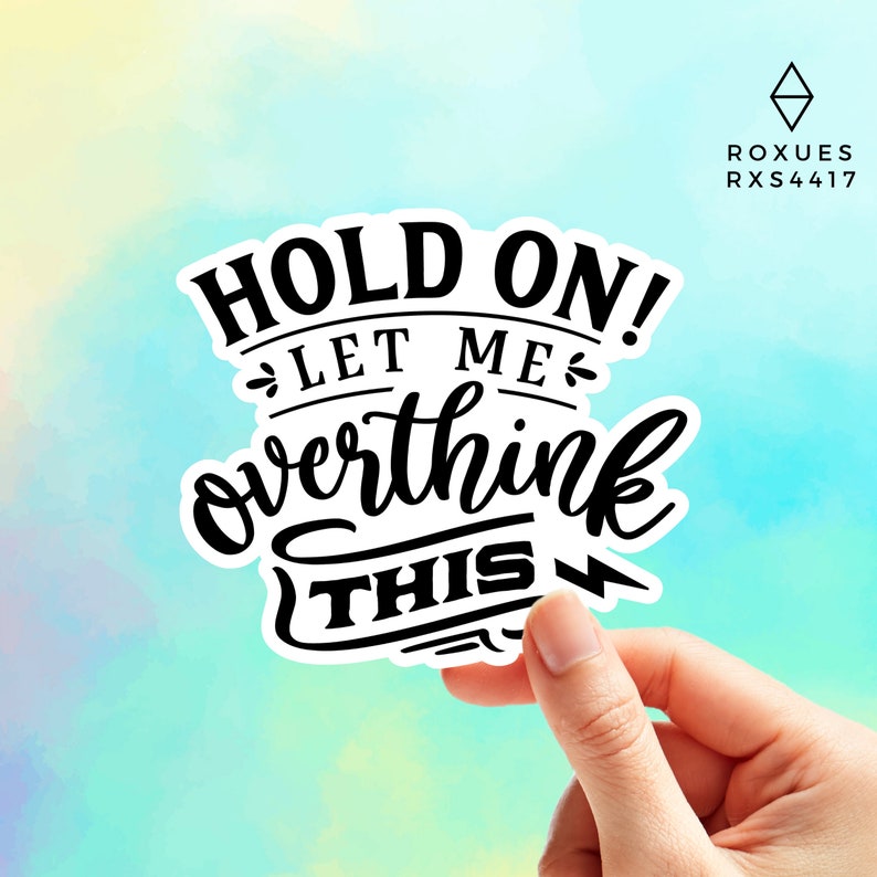 Hold on Let Me Overthink This Sticker Vinyl Sticker Laptop - Etsy