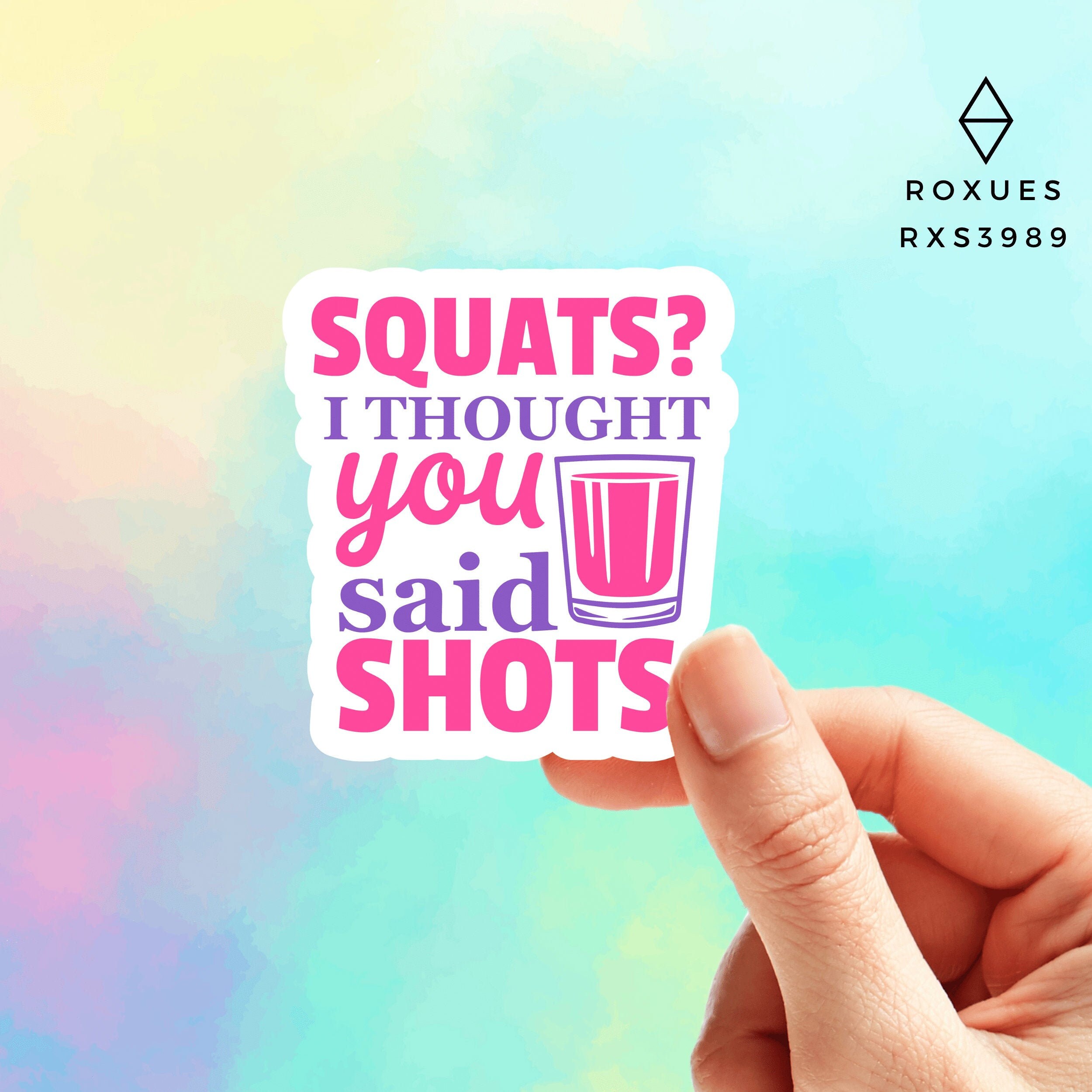 Squats Thought you said Shots Sticker Funny Workout Sticker | Etsy