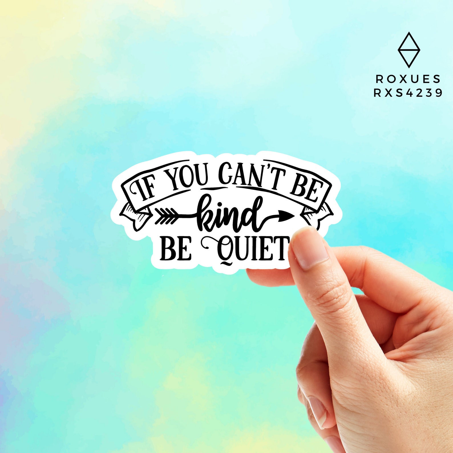 If You Can't Be Kind Be Quiet Sticker Vinyl Sticker - Etsy