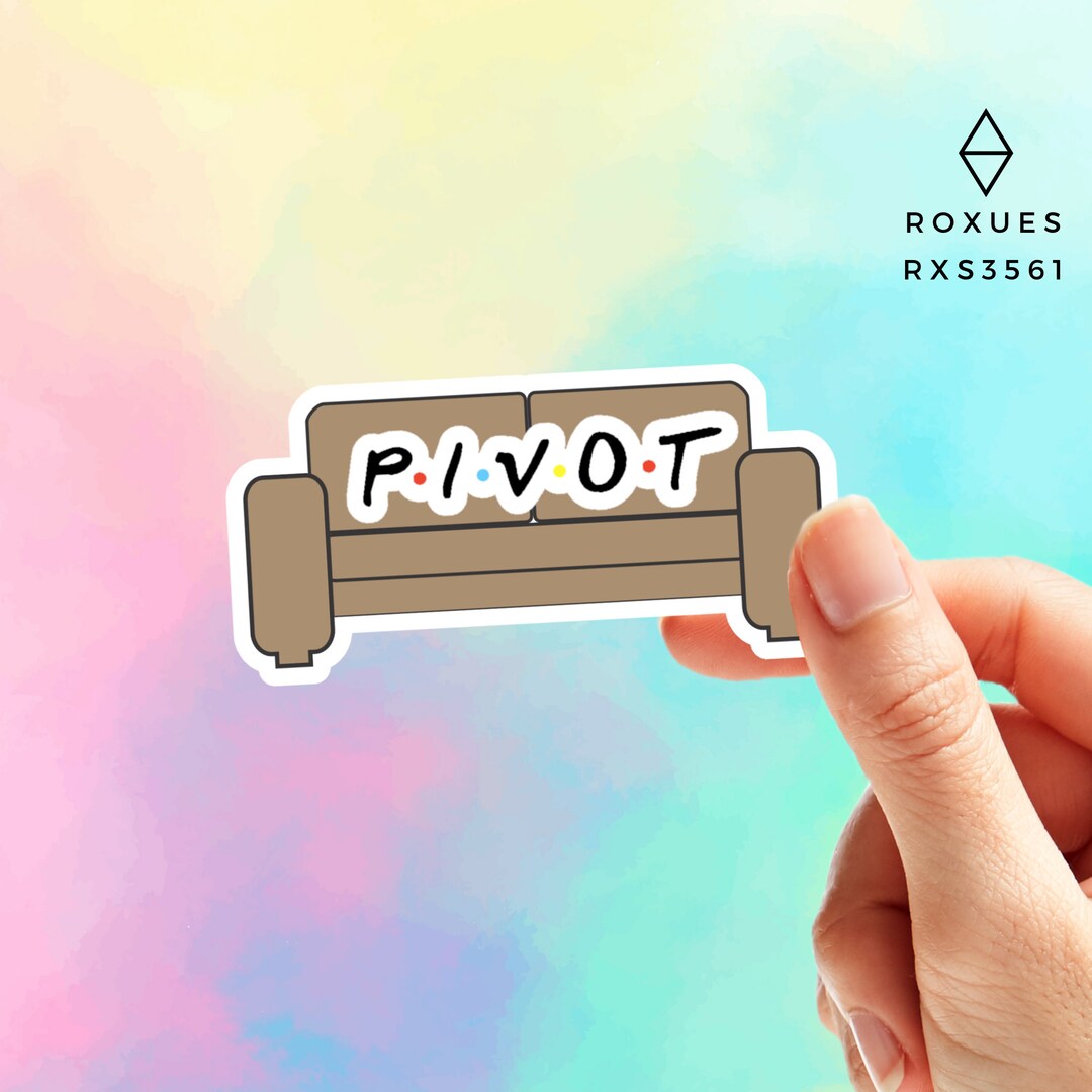 Pivot Sticker, Friends Stickers, Rachel Green, Best Friend Gift ...