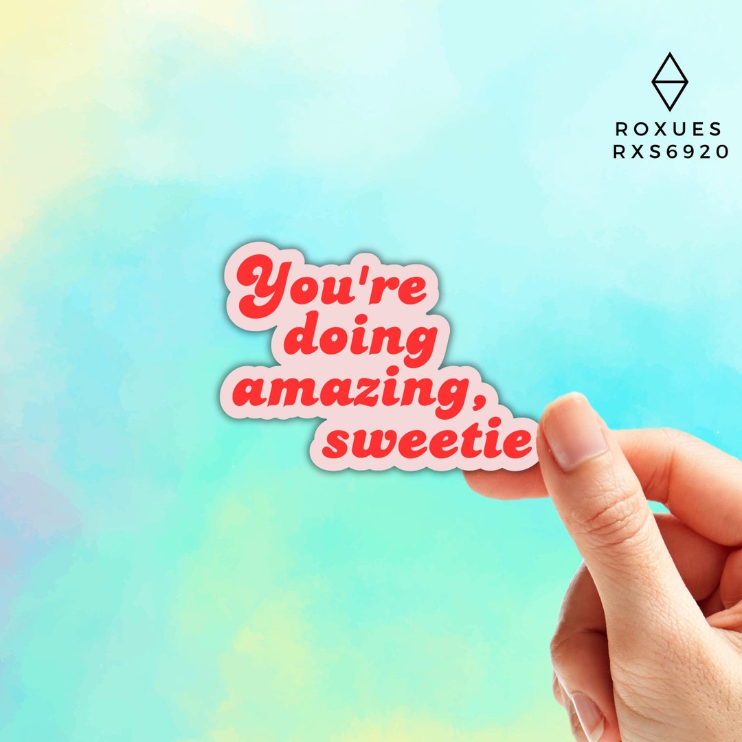 You're Doing Amazing, Sweetie Retro, Waterproof Sticker, Vinyl Sticker ...