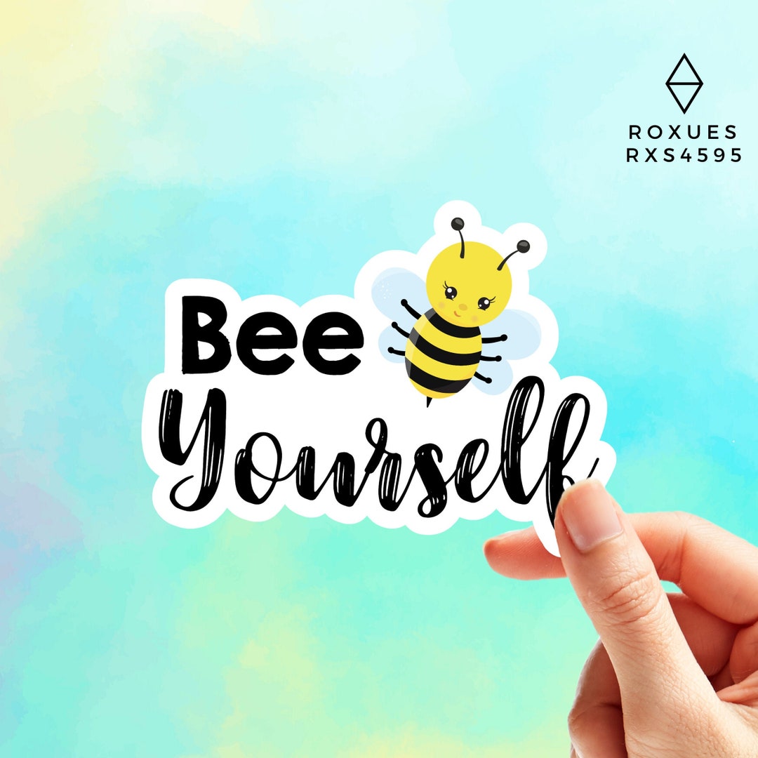 Bee Yourself Sticker, Vinyl Sticker, Laptop Sticker, MacBook Decal ...