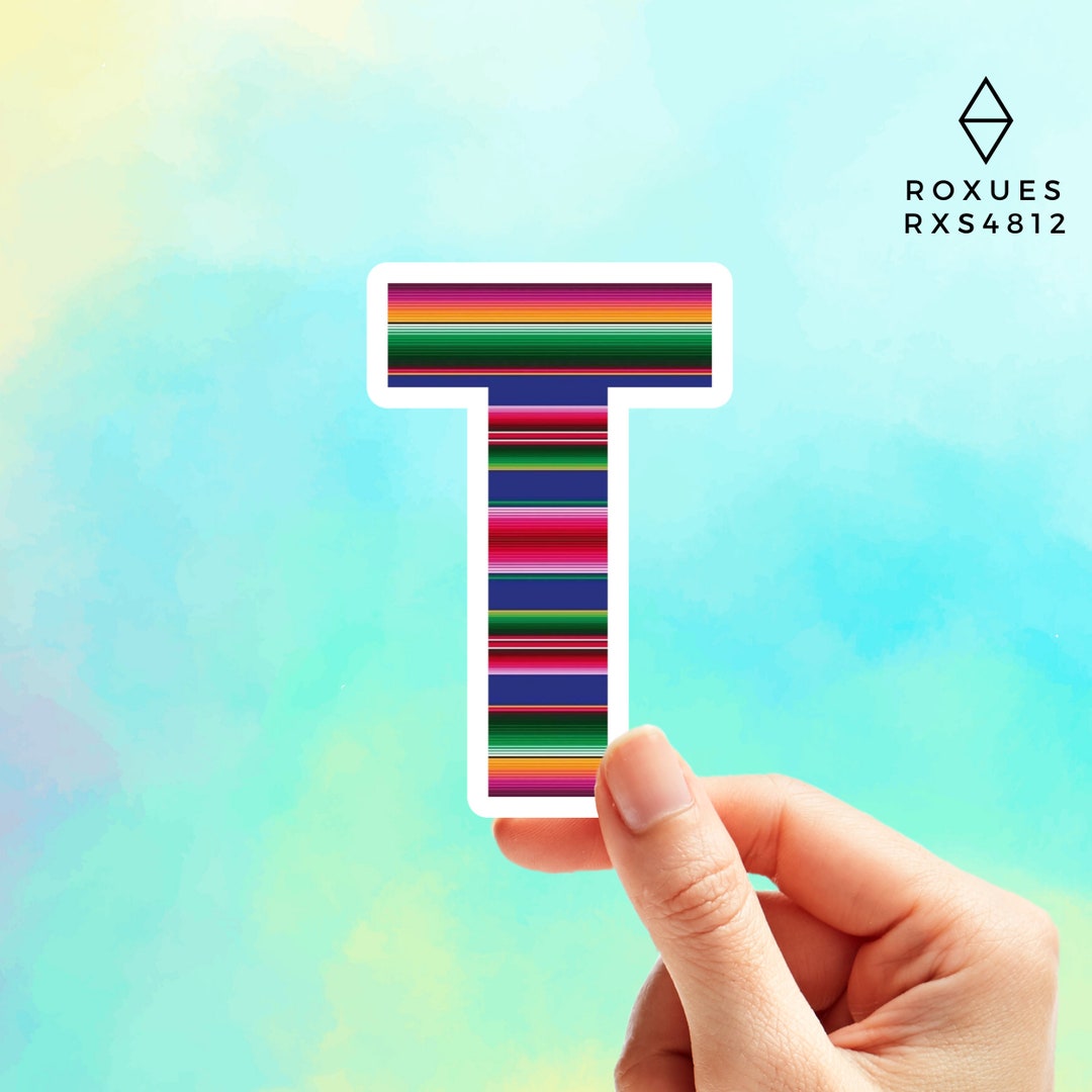 Mexican Zarape Letter T Sticker Water Bottle Sticker, Laptop Sticker ...