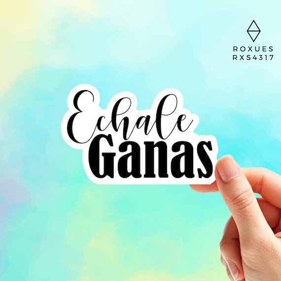 Echale Ganas Mexican Sticker Mexico Mexico Sticker | Etsy