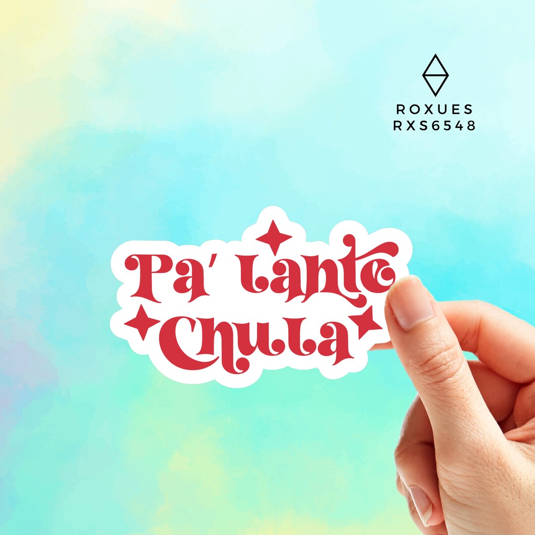 Pa' Lante Chula Sticker, Latina Sticker, Vinyl Decal, Mexican Phrases ...