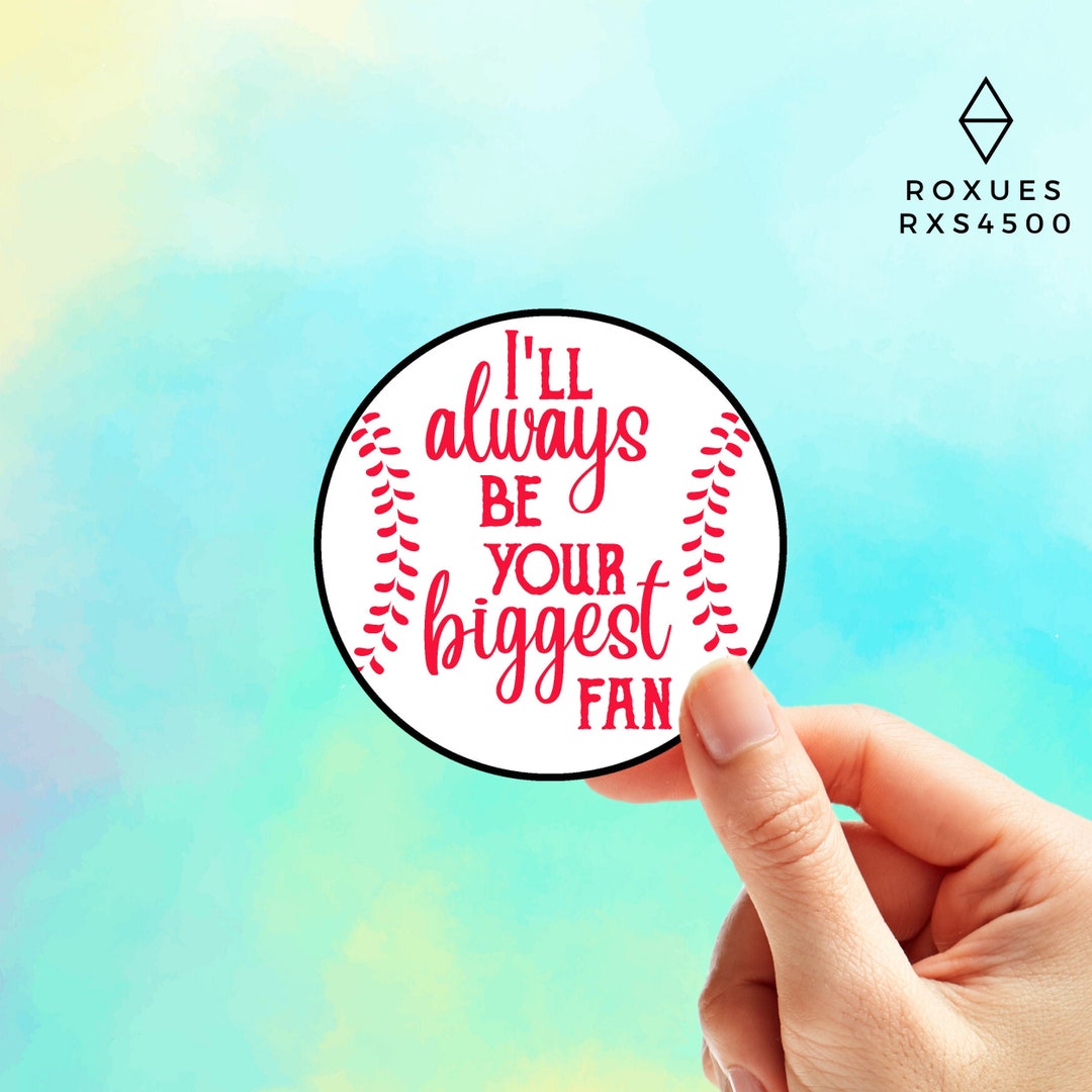 I'll Always Be Your Biggest Fan Sticker Vinyl Sticker, Sports Sticker ...