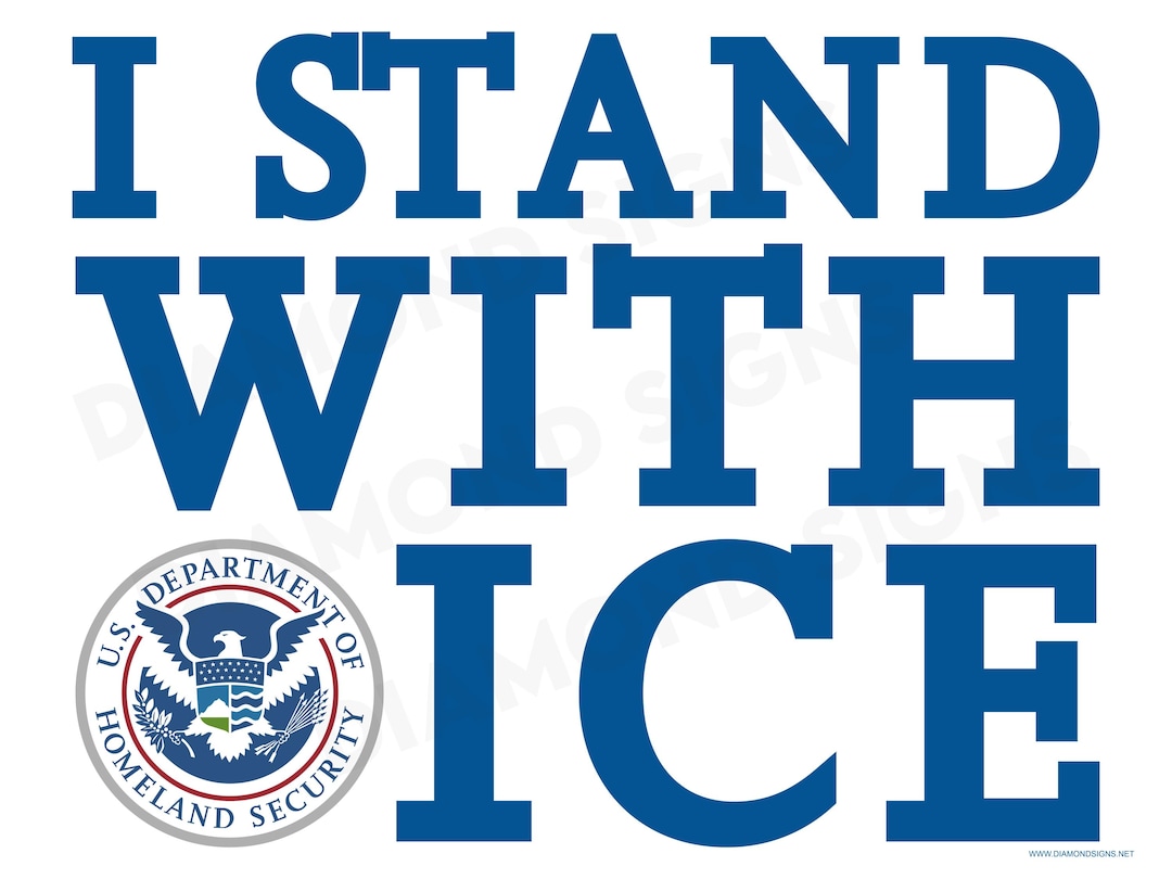 I Stand With ICE Homeland Security Coroplast Yard Sign Printed Double ...