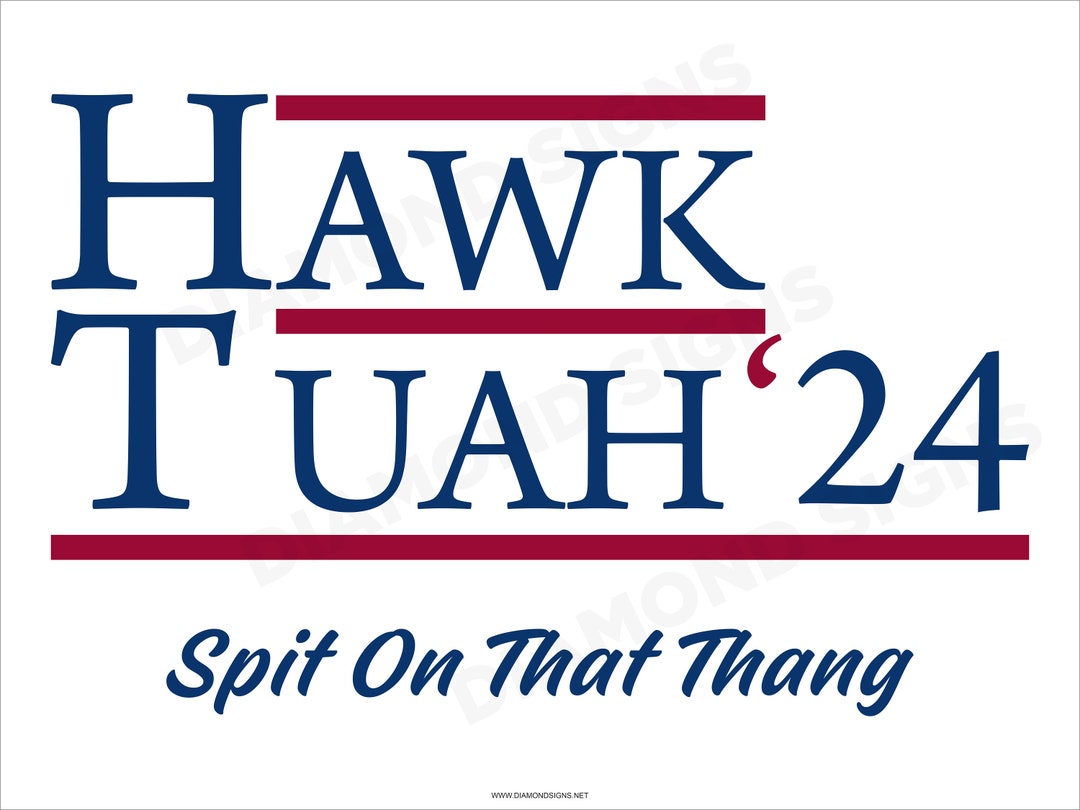 Hawk Tuah Parody Yard Sign Printed Double Sided With Metal Stake - Etsy