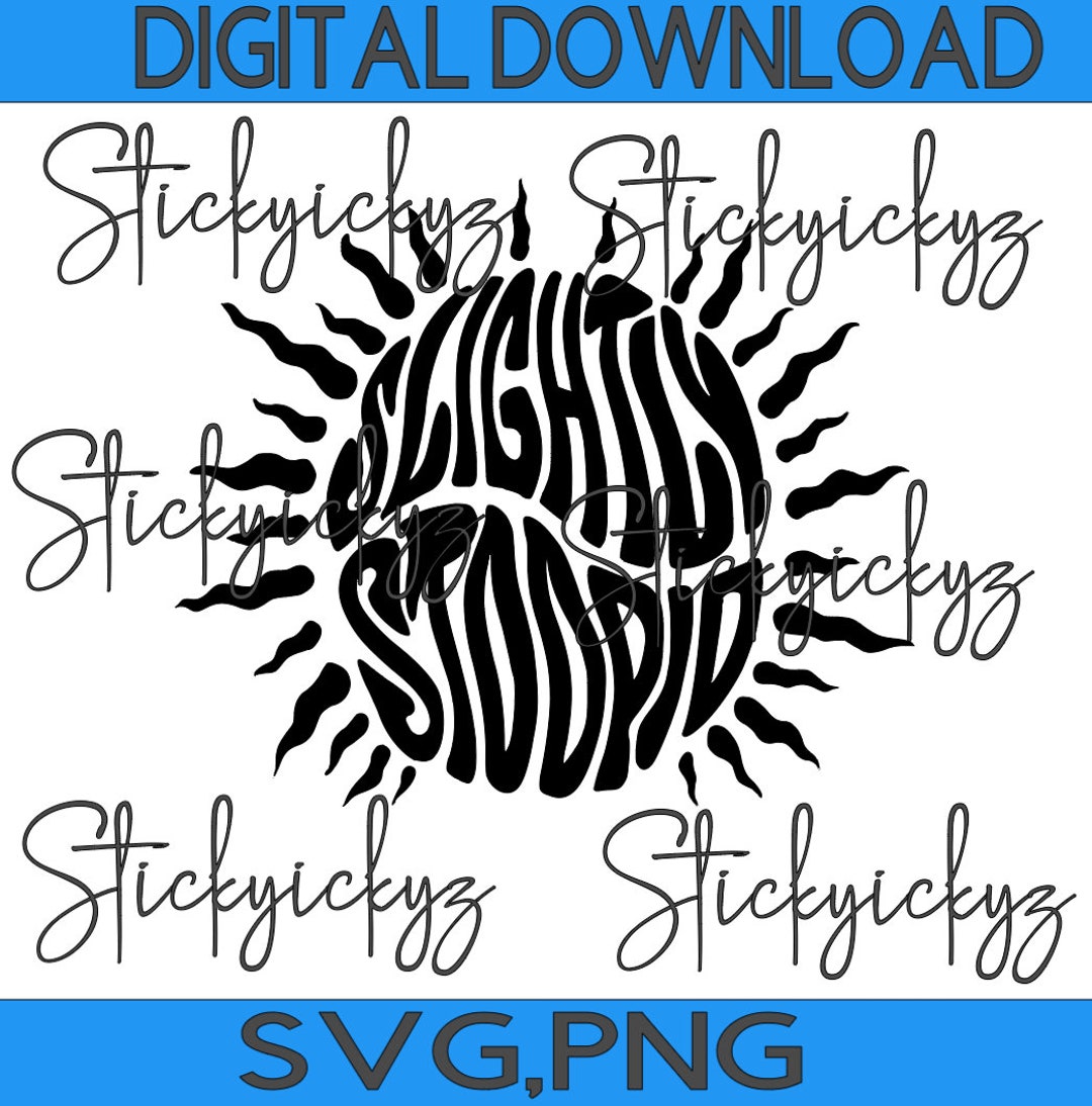 Slightly L Stoopid L Sun L Digital File L SVG L PNG - Etsy