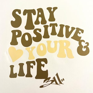 Jupiter 311 Song Inspired Decal Stay Positive Vinyl Decal - Etsy