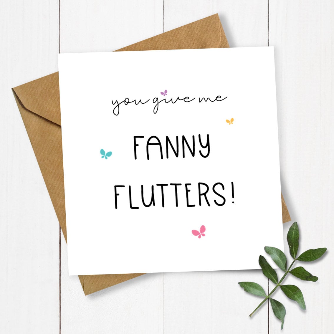 You Give Me Fanny Flutters Card, Funny Card, Rude Card, Funny ...