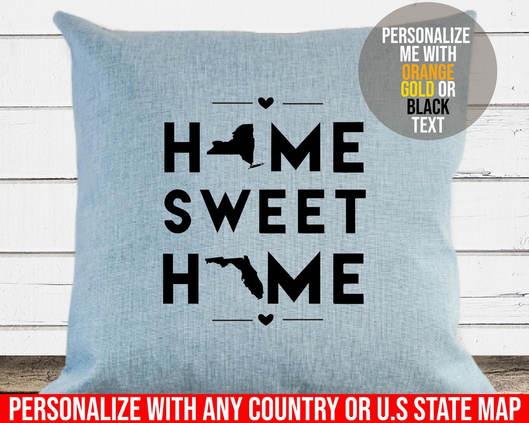 Personalized Home Sweet Home State Throw Pillow Cover - Any Country or ...