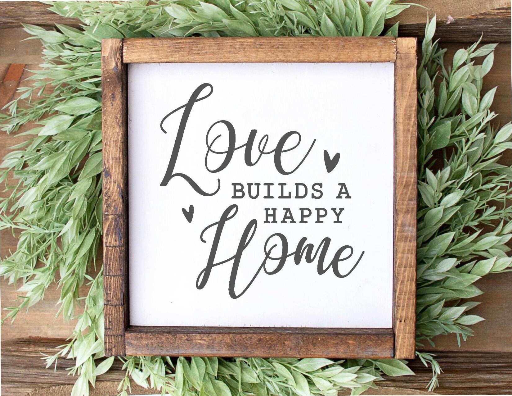 Love Builds A Happy Home SVG Home Sign SVG Farmhouse Sign | Etsy