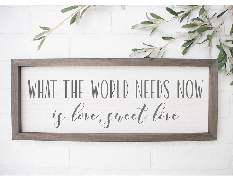 What the World Needs Now is Love Sweet Love SVG Be Kind Love - Etsy