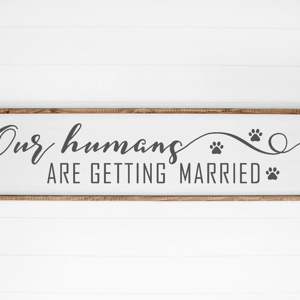 Our Humans Are Getting Married Sign - Etsy Canada