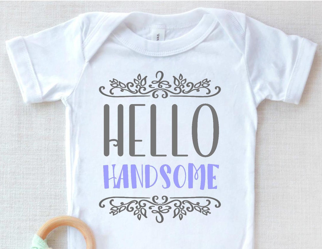 Hello Handsome SVG Baby Boy Outfit SVG Nursery Quote SVG - Etsy