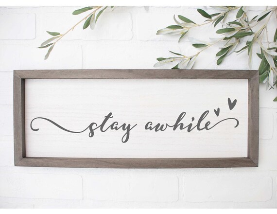 Stay Awhile Home Sign SVG Rustic Farmhouse Home SVG Home | Etsy