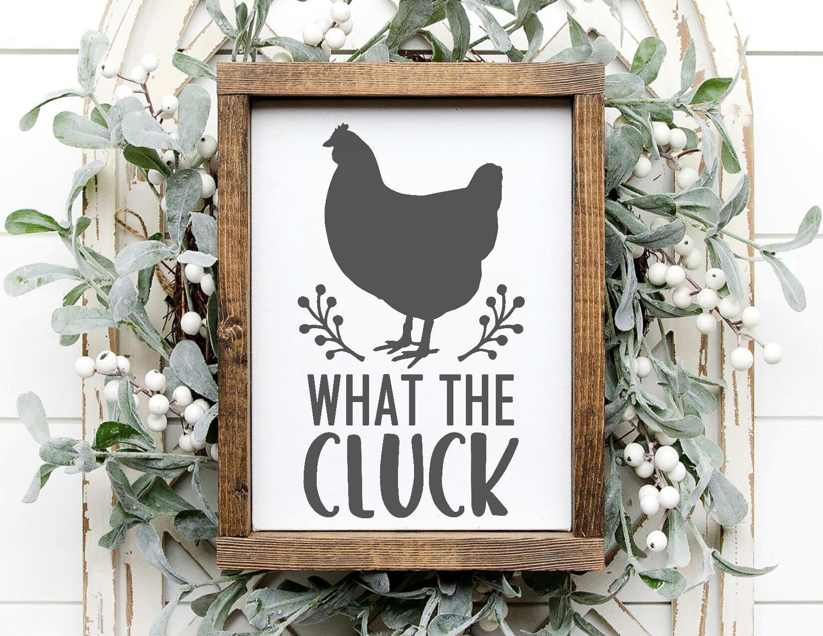 What the Cluck SVG Chicken Sign SVG Chicken SVG Hen - Etsy