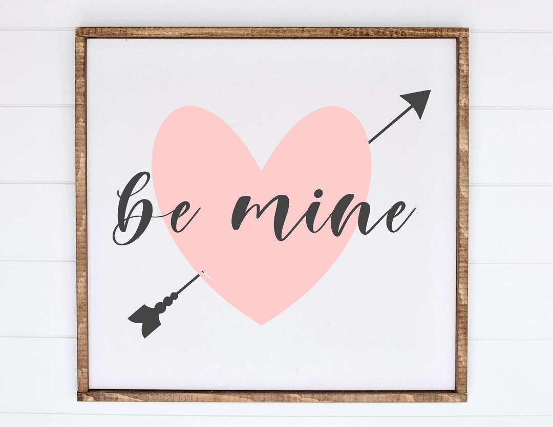 Valentines Day Sign SVG, Be Mine SVG, Home Decor SVG, Farmhouse, Cupid ...
