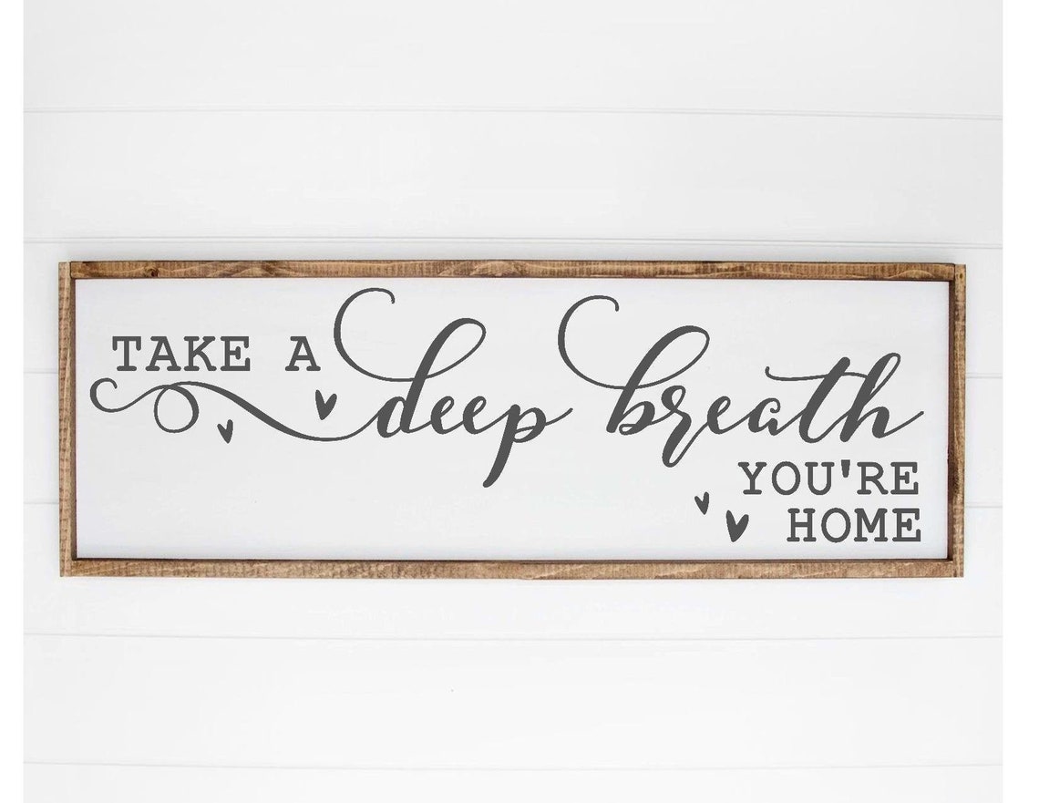 Home Sign SVG Take A Deep Breath SVG Relax SVG - Etsy