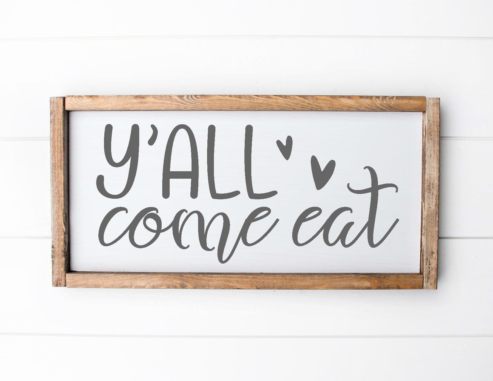 Y'all Come Eat SVG Kitchen Sign SVG Dinner SVG Family - Etsy