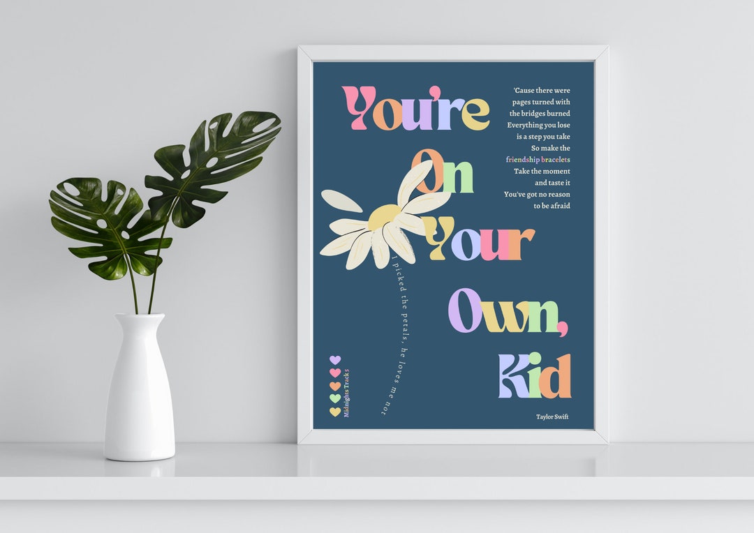 You're on Your Own Kid, Digital Poster, Swiftie Instant Download ...