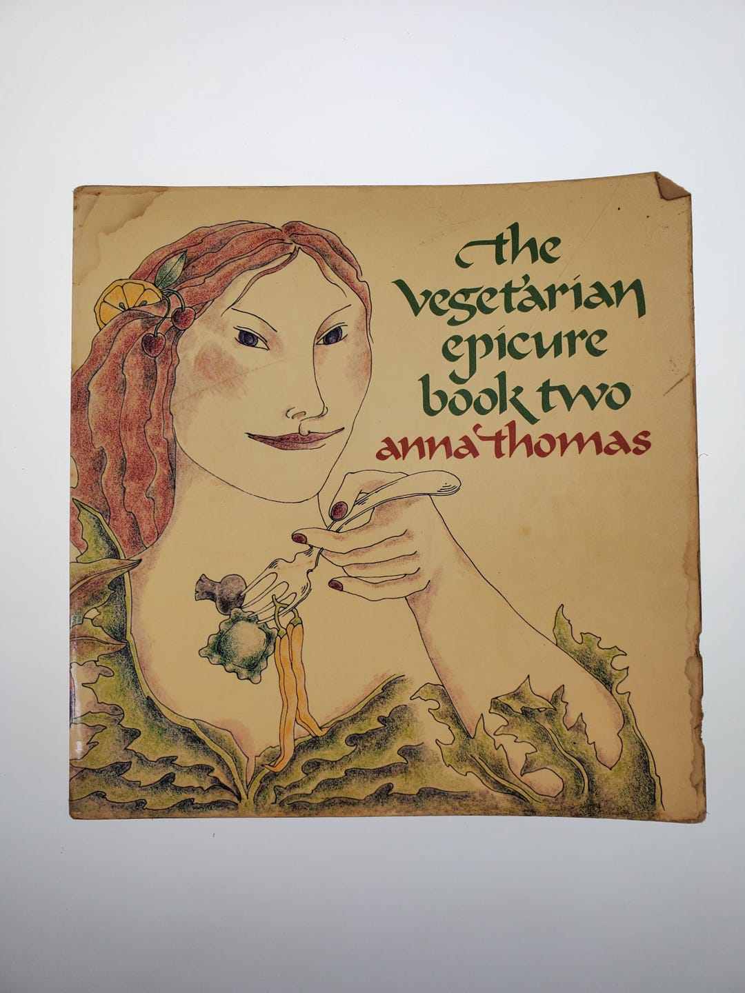 1978 the Vegetarian Epicure Book Two by Anna Thomas Illustrated by ...