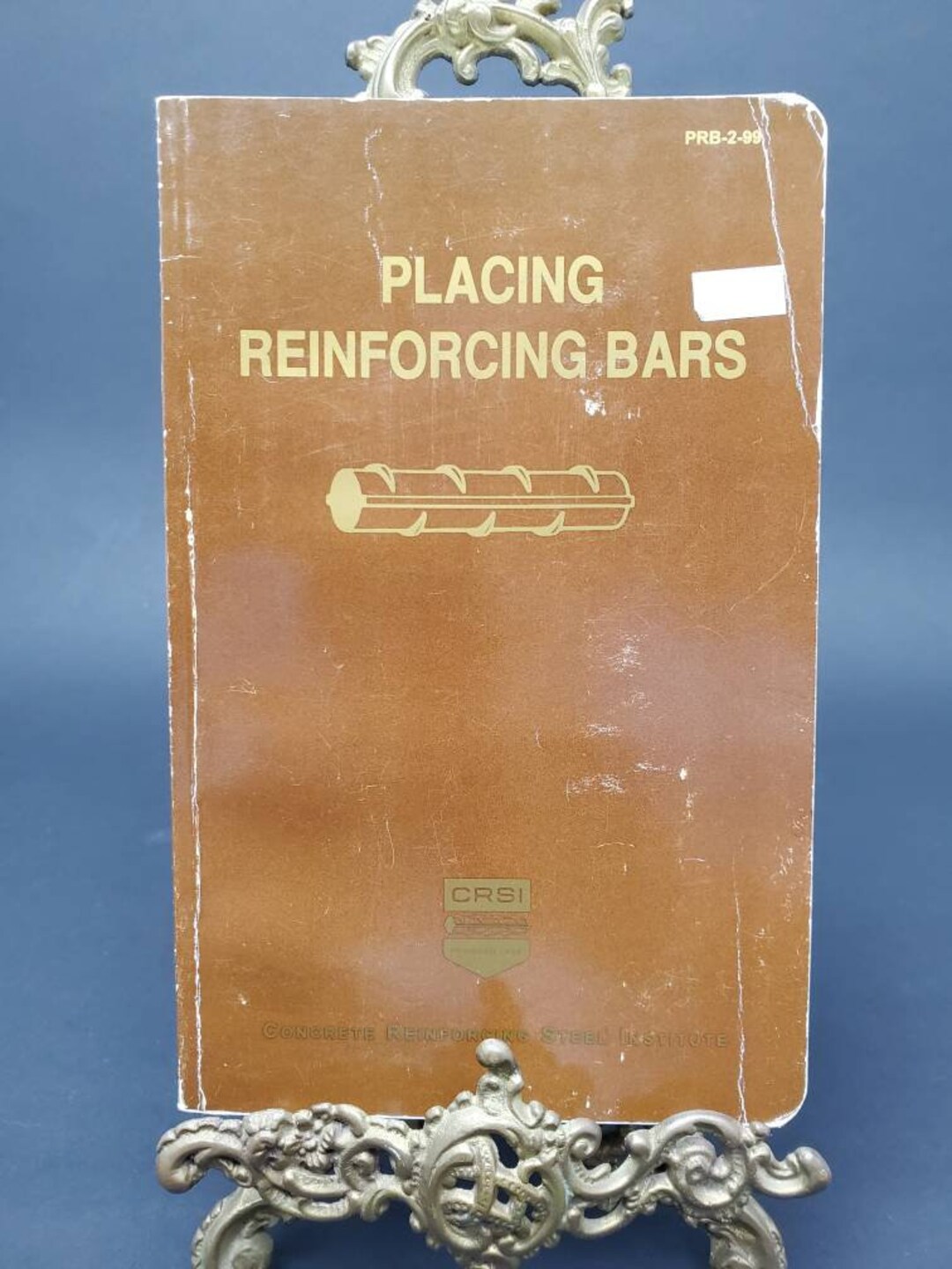 1997 Placing Reinforcing Bars CRSI Concrete Reinforcing Steel Institute ...