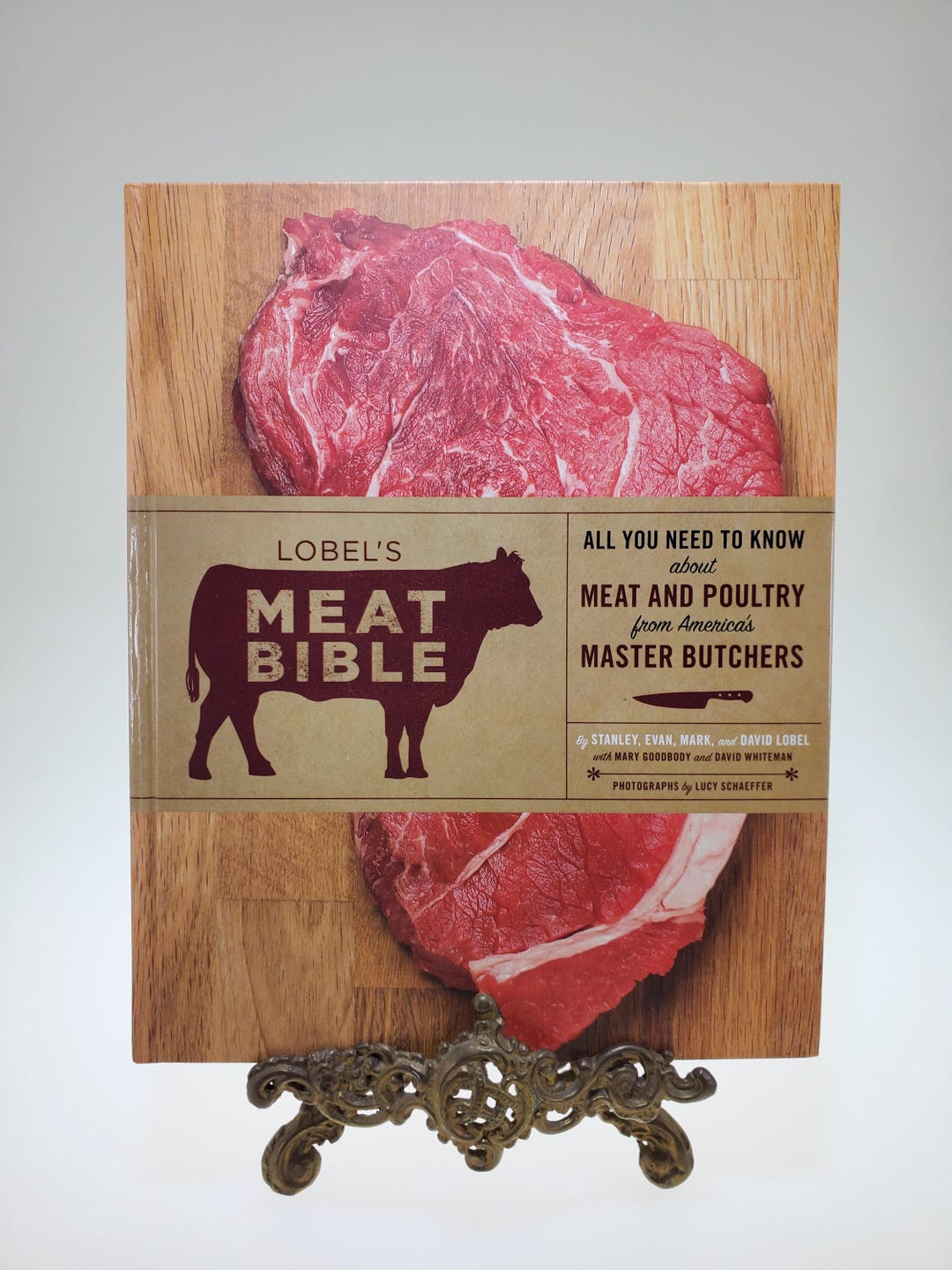 Lobel's Meat Bible All You Need to Know About Meat and Poultry From ...