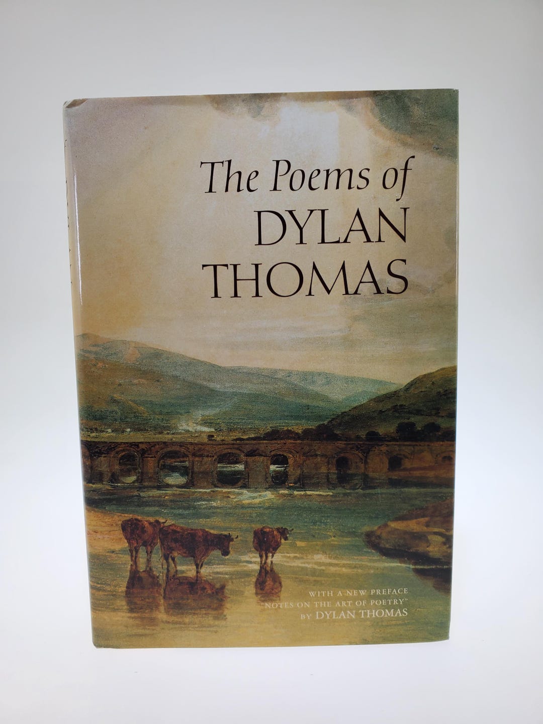 2003 the Poems of Dylan Thomas With a New Preface Notes on the Art of ...