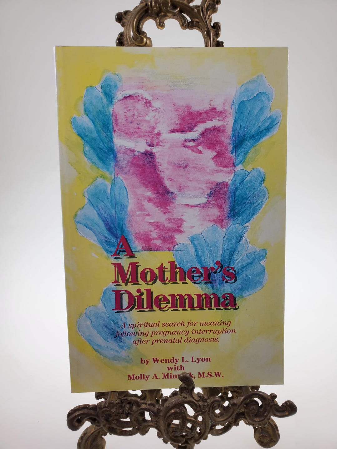 1993 A Mother's Dilemma Softcover Book by Wendy L Lyon With Molly A ...