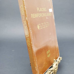 1997 Placing Reinforcing Bars CRSI Concrete Reinforcing Steel Institute ...