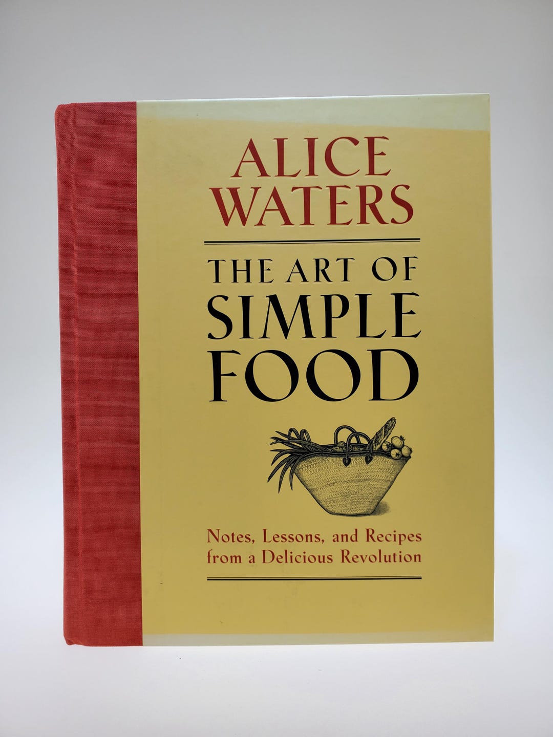 The Art of Simple Food Notes Lessons and Recipes From a Delicious ...