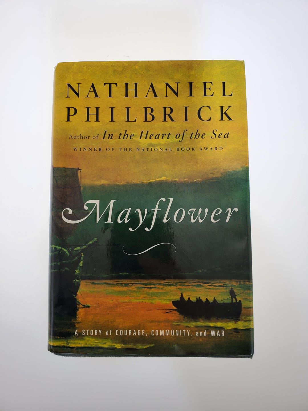 2006 Mayflower a Story of Courage Community and War Hardcover Book by Nathaniel Philbrick ...