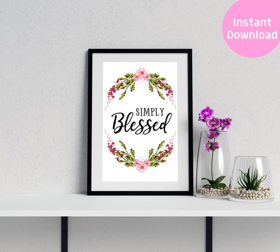Simply Blessed Print Downloadable Print Floral Print | Etsy