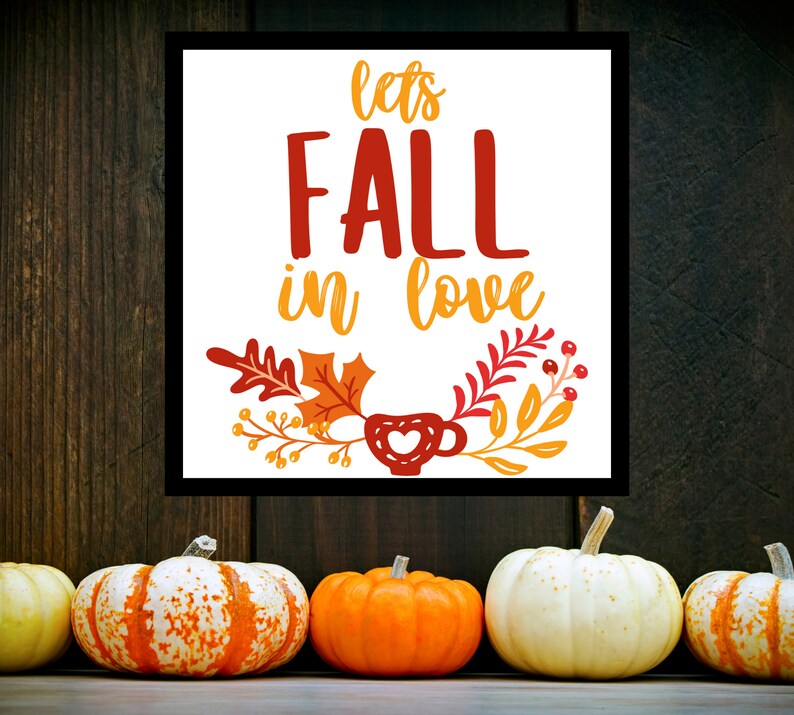 Lets Fall in Love Print, Lets Fall in Love Digital Download, Fall Decor ...
